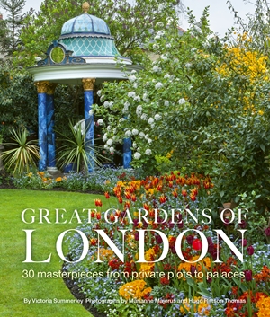 Great Gardens of London by Victoria Summerley, Hugo Rittson Thomas ...