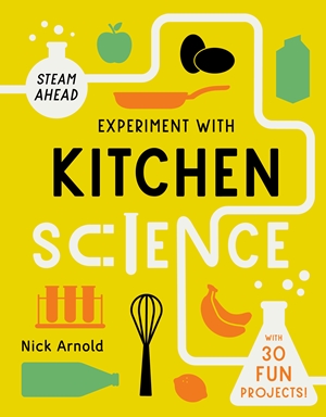 Kitchen Science Lab for Kids by Liz Lee Heinecke | Quarto At A Glance ...