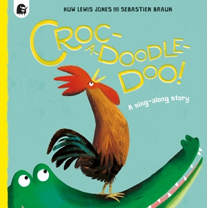 Croc-a-doodle-doo! by Huw Lewis Jones | Quarto At A Glance | The Quarto ...