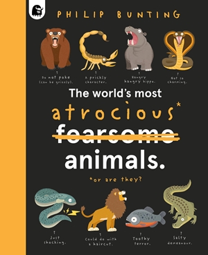 The World's Most Atrocious Animals by Philip Bunting | Quarto At A ...