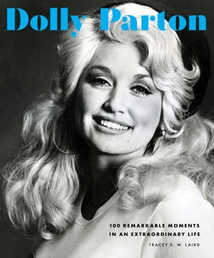 Dolly Parton by Tracey E. W. Laird | Quarto At A Glance | The Quarto Group