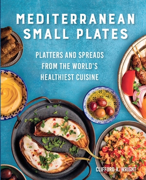 Mediterranean Small Plates by Clifford Wright | Quarto At A Glance ...