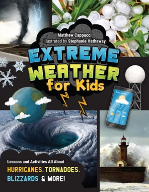 Extreme Weather for Kids by Matthew Cappucci | Quarto At A Glance | The ...