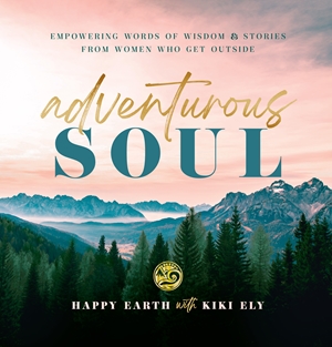 Adventurous Soul by Happy Earth, Kiki Ely | Quarto At A Glance | The ...