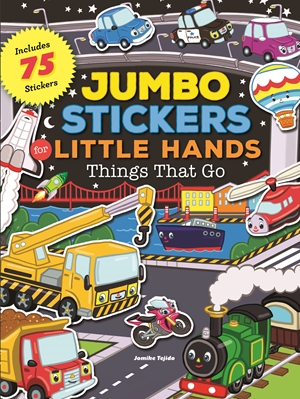 Jumbo Stickers for Little Hands: Things That Go | Quarto At A Glance ...