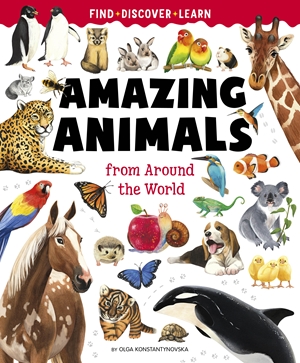 Big Book of Amazing Animals by Olga Konstantinovskaya, Clever ...